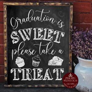 Graduation is Sweet Take A Treat Sign PRINTABLE, Chalkboard Treat Bar ...