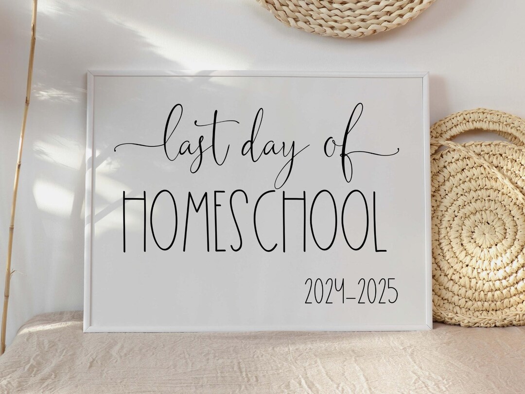 Last Day of Homeschool Sign Printable 2025 - Etsy