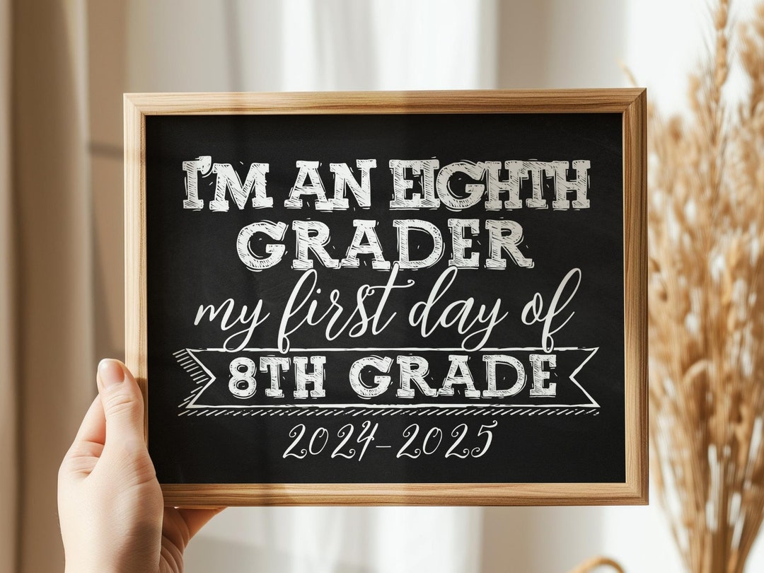 First Day of 8th Grade Sign PRINTABLE Eighth Grade Sign Chalkboard 2024 ...