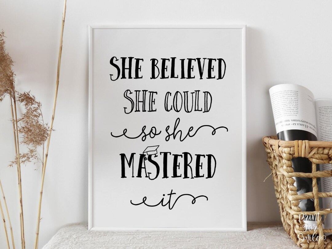 PRINTABLE She Believed She Could so She Mastered It Sign, Graduation ...