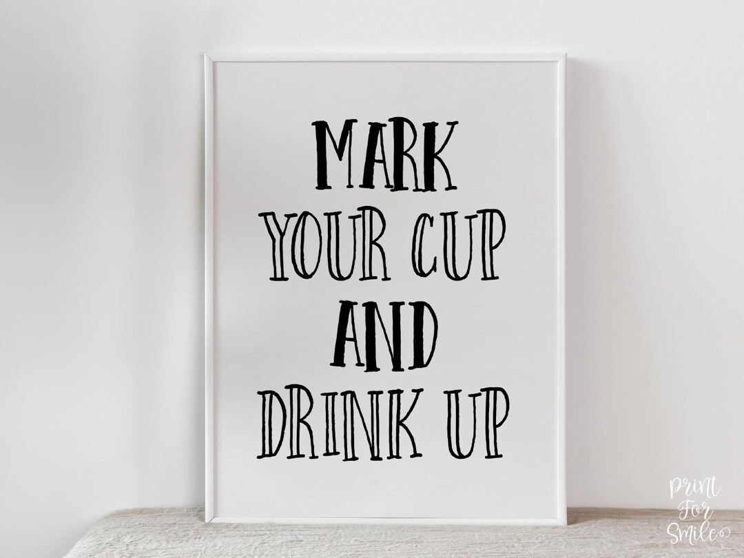 Mark Your Cup and Drink up Sign PRINTABLE Graduation Sign, Party ...