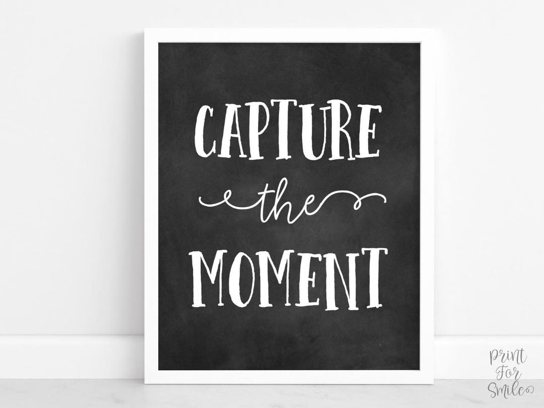 Capture the Moment Sign Graduation Sign PRINTABLE Grad Party Decor ...