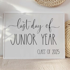 Last Day of Junior Year Sign Printable School Class of 2025 - Etsy