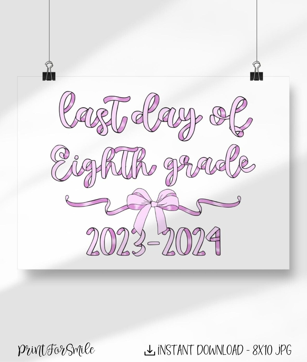 Trendy Bow Last Day of 8th Grade Sign Eighth 2024 Printable Pink Ribbon ...