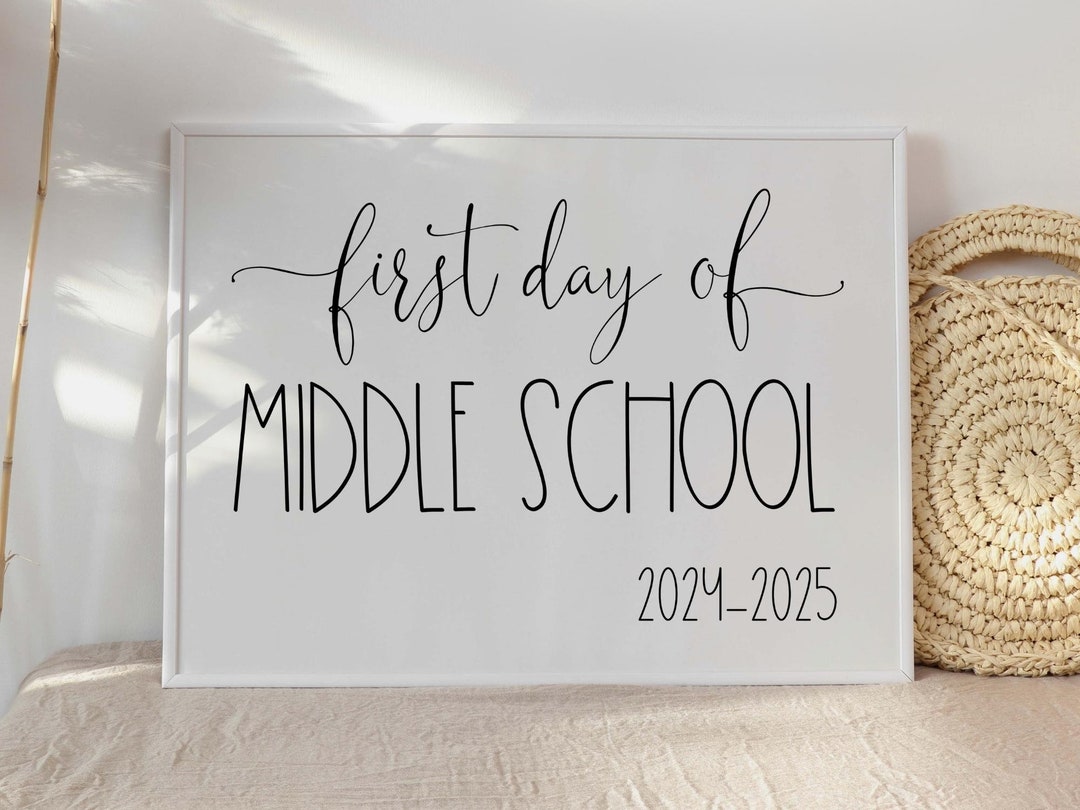 First Day of Middle School Sign PRINTABLE Back to School Sign Photo ...
