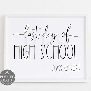Last Day of High School Sign Printable Class of 2023 - Etsy