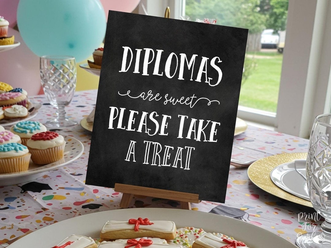 Diplomas Are Sweet Please Take A Treat Sign, Graduation Sign PRINTABLE ...