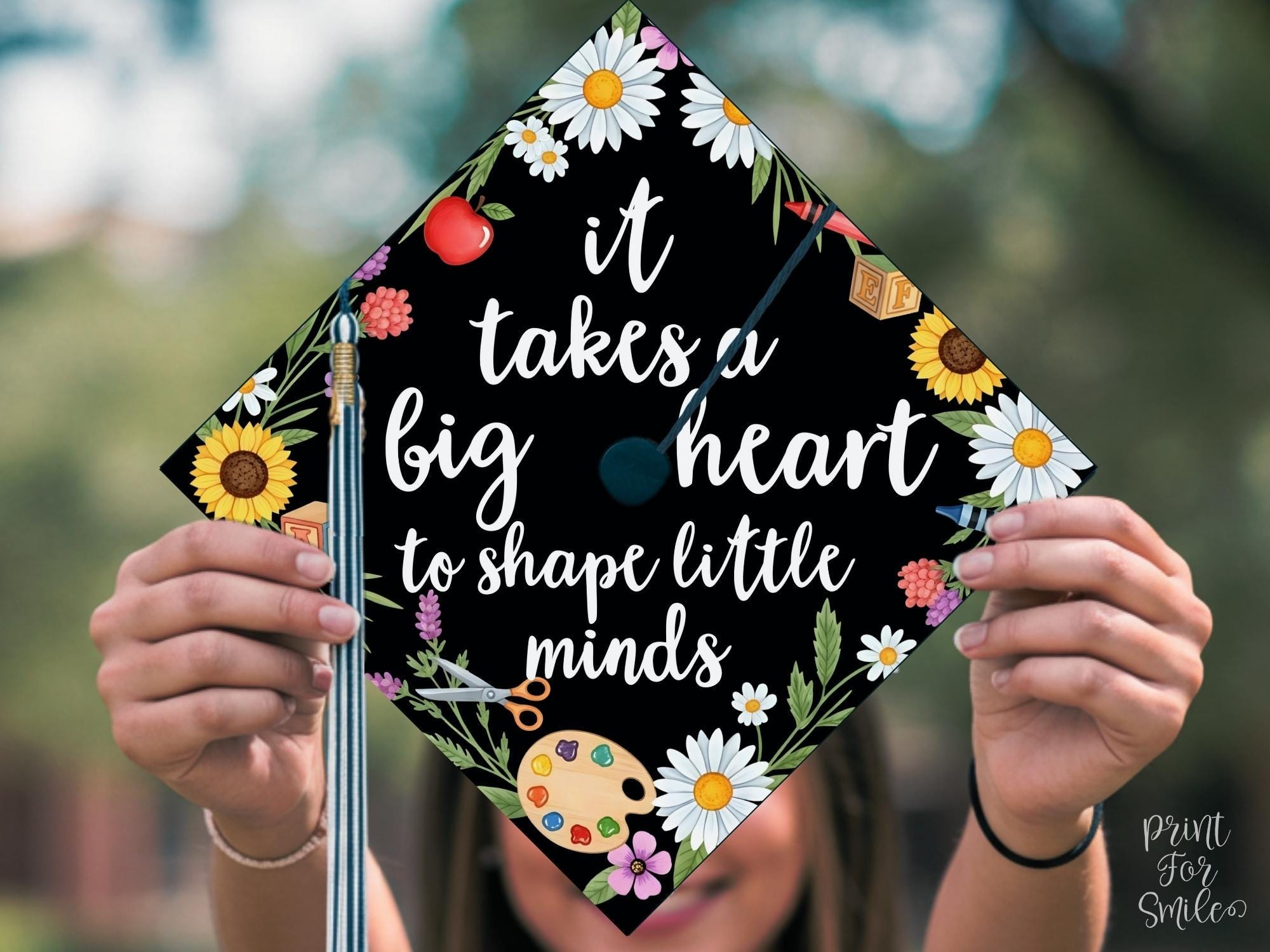 Teacher Graduation Cap Topper, It Takes a Big Heart to Shape Little ...