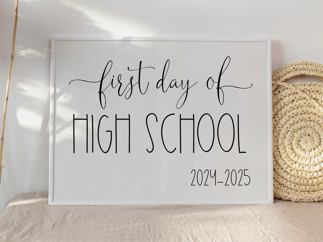 First Day of High School Sign PRINTABLE Back to School Sign Photo Prop ...