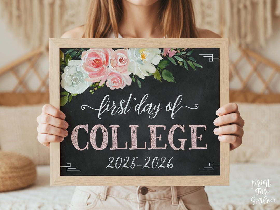 Floral First Day of College Sign PRINTABLE Girl Chalkboard Back to ...