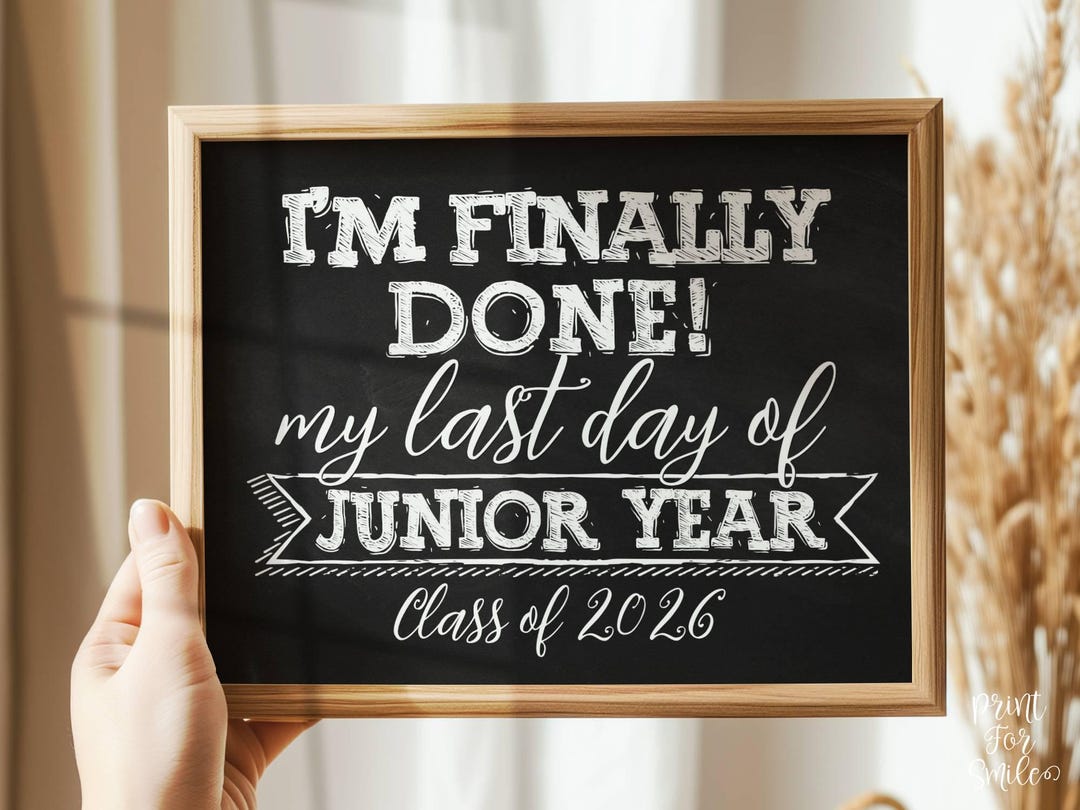Last Day of Junior Year Sign, Chalkboard PRINTABLE, End of School Year ...