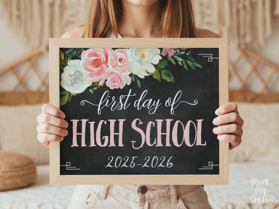 Floral First Day of High School Sign PRINTABLE Girl Chalkboard Back to ...