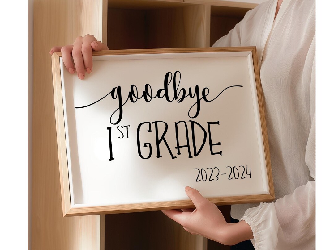 Goodbye 1st Grade Sign Last Day of First School Printable - Etsy
