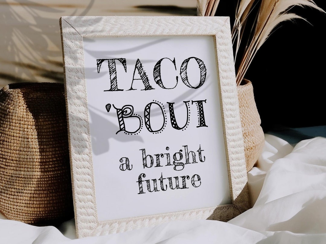 PRINTABLE Taco Bout A Bright Future Sign Graduation Party Decorations ...