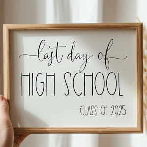 Last Day of High School Sign Printable Class of 2025 - Etsy