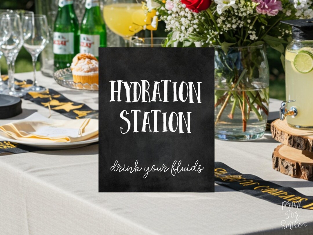 Hydration Station Sign PRINTABLE Drink Your Fluids Graduation Party ...