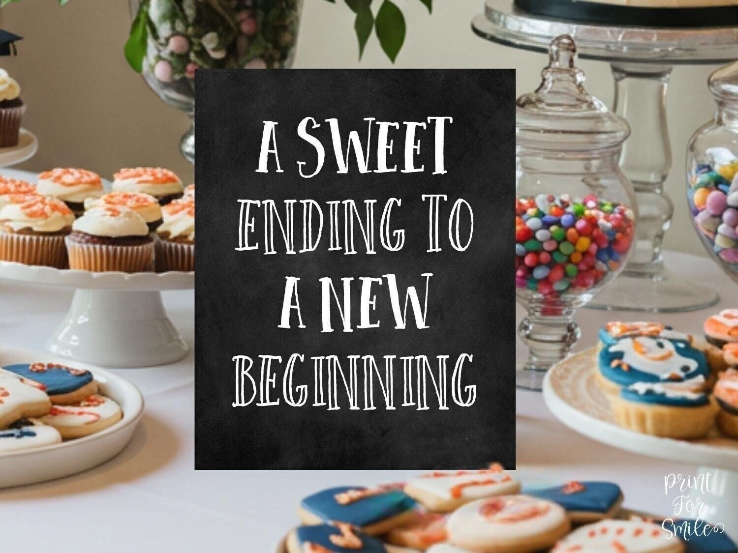 Graduation A Sweet Ending to A New Beginning Sign, PRINTABLE Graduation ...