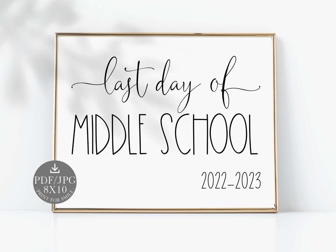 Last Day of Middle School Sign Printable 2022 2023 - Etsy