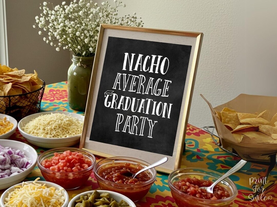 Nacho Average Graduation Party Sign, PRINTABLE Grad Party Decor ...