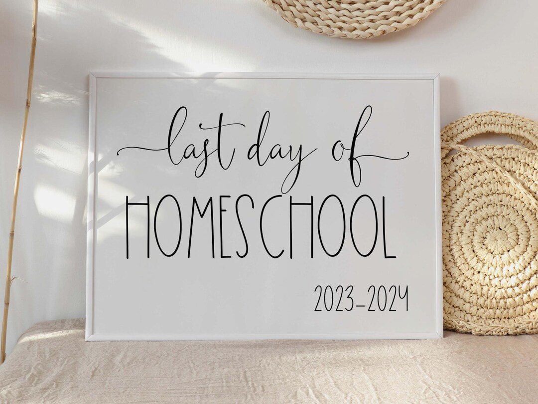 Last Day of Homeschool Sign Printable 2024 - Etsy
