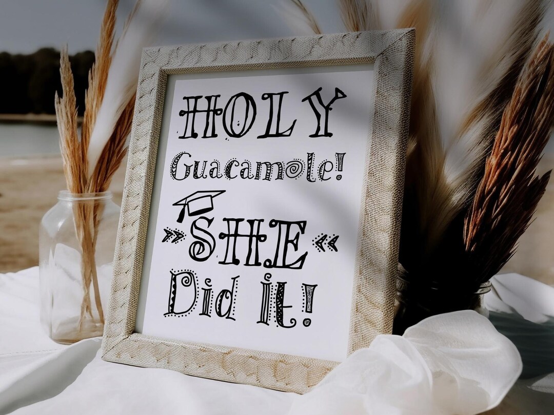 PRINTABLE Holy Guacamole She Did It Sign Graduation Party Decorations ...