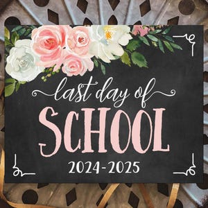 Floral Last Day of School Sign Girl PRINTABLE, 2025 Chalkboard School ...