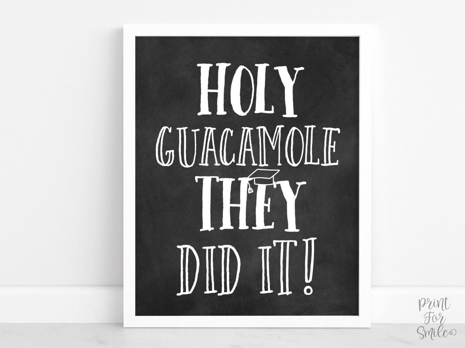 PRINTABLE Holy Guacamole They Did It Sign, Graduation Party Decorations ...
