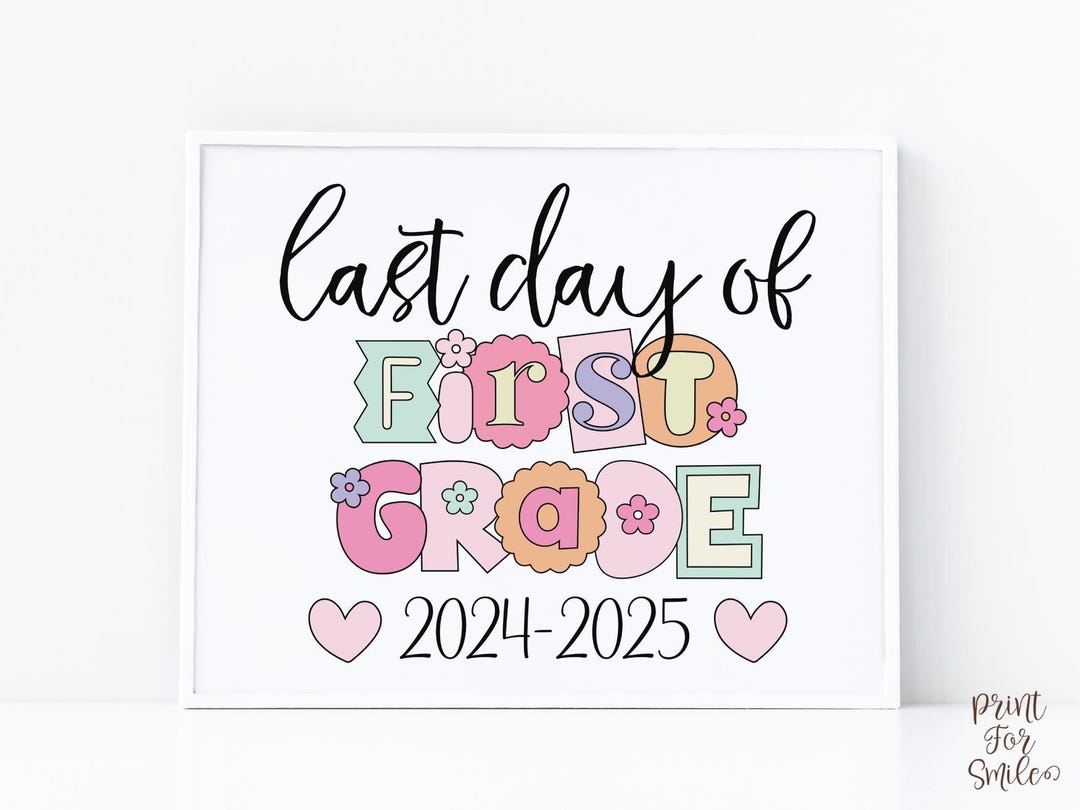 Pastel Last Day of First Grade Sign PRINTABLE, Last Day of 1st Grade ...