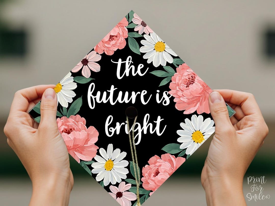 Grad Cap Topper PRINTABLE, the Future is Bright, Graduation Cap ...
