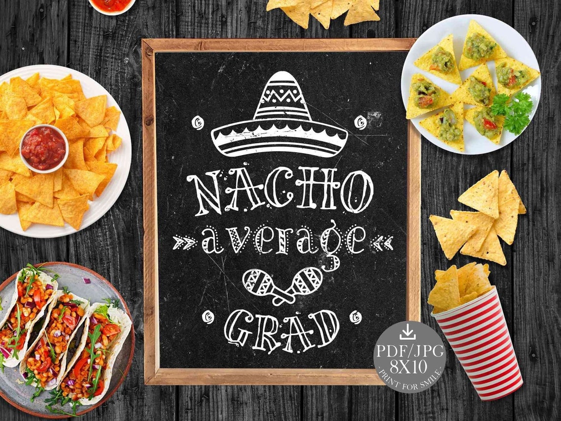 Nacho Average Grad Sign Printable Graduation Fiesta Party - Etsy