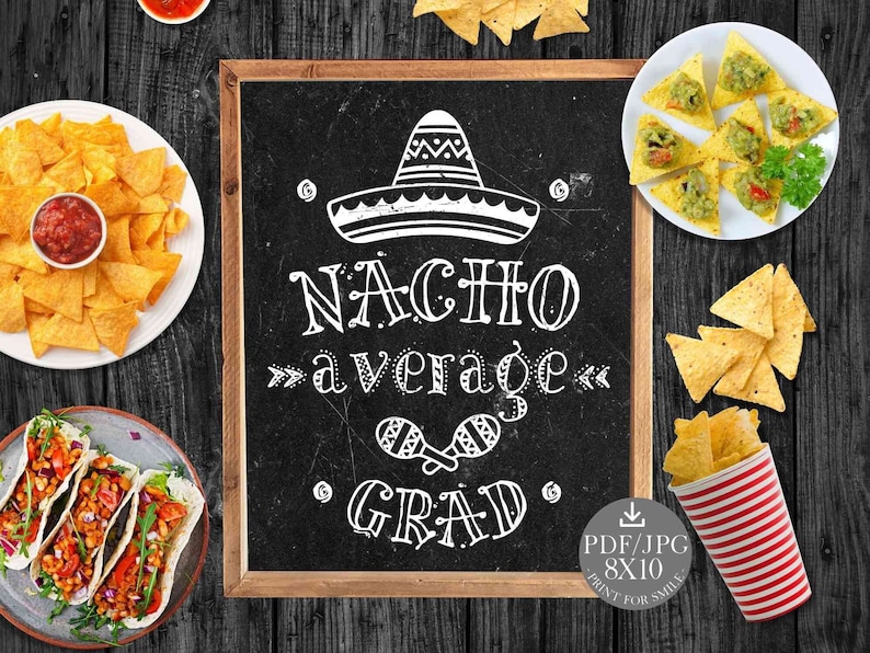 Nacho Average Grad Sign Printable Graduation Fiesta Party - Etsy