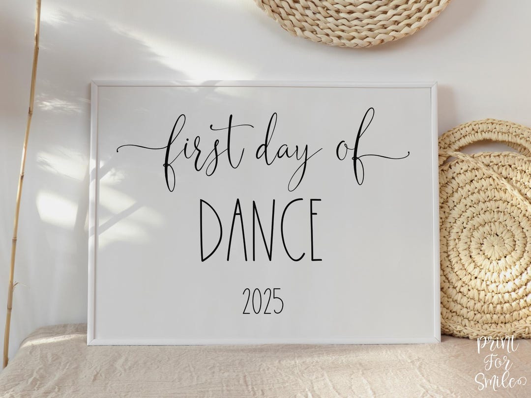 First Day of Dance Sign PRINTABLE Back to School Sign Photo Prop - Etsy