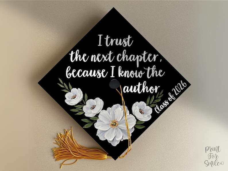 Grad Cap Topper PRINTABLE, I Trust the Next Chapter Because I Know the ...
