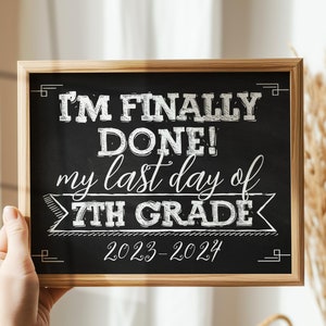 Last Day of Seventh Grade Sign 7th Chalkboard Printable 2024 End of ...