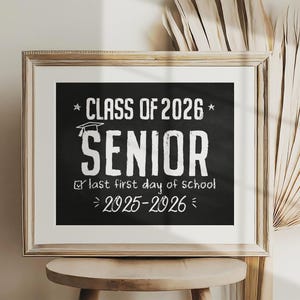 Printable First Day of Senior Year Sign, Chalkboard School Sign, Last ...