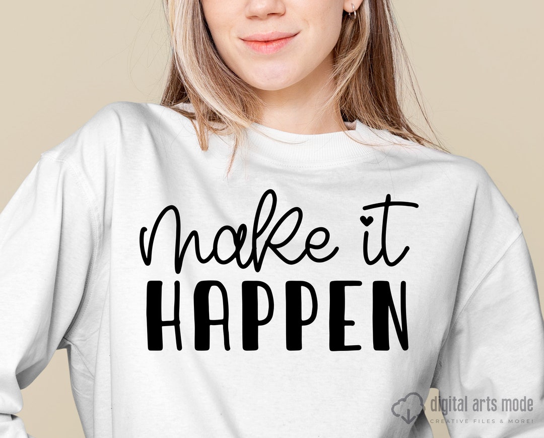 Haz que suceda SVG PNG PDF svg inspirador svg motivacional - Etsy España