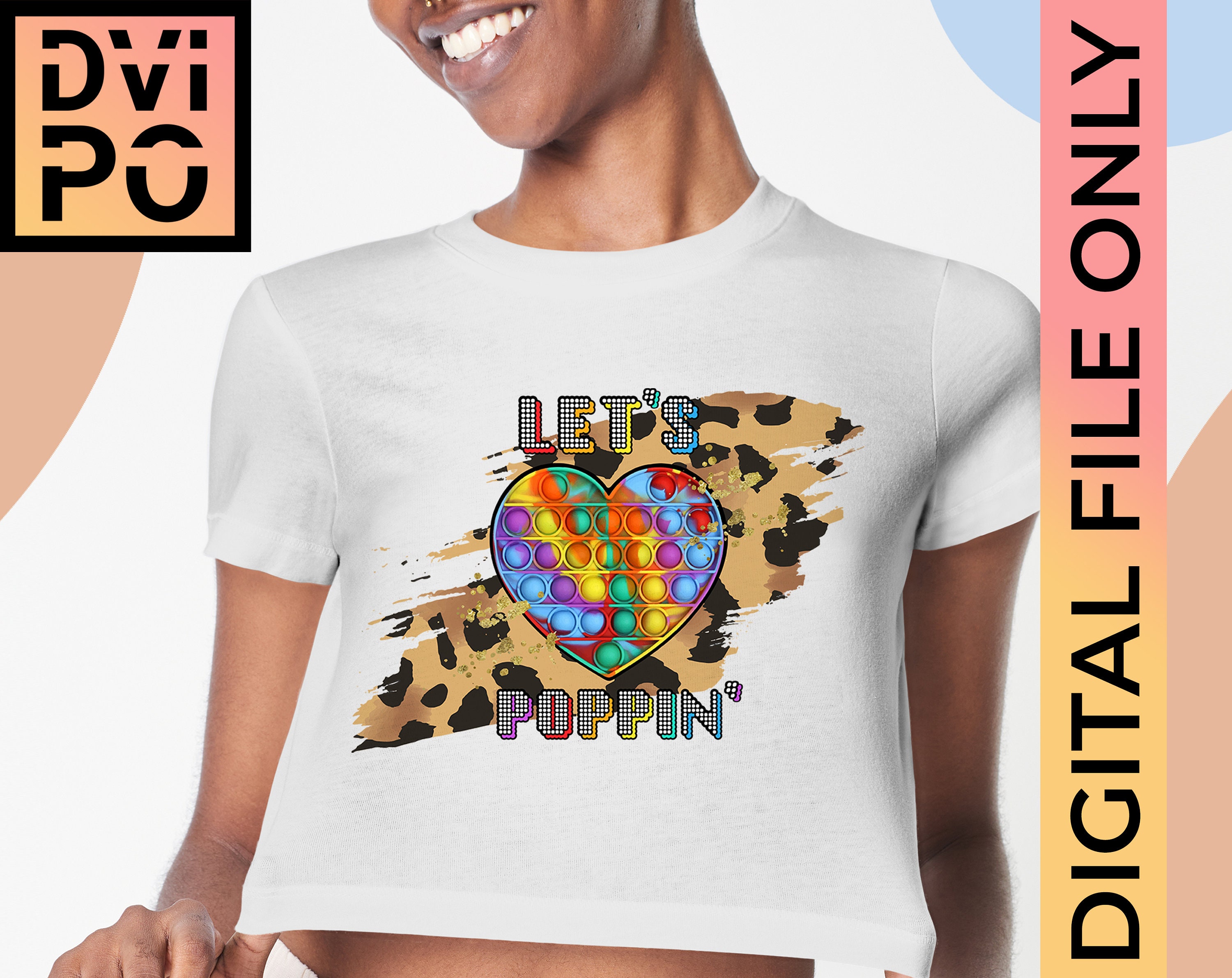 Let's Poppin' SVG/PNG Files Just Poppin Tie Dye Push - Etsy