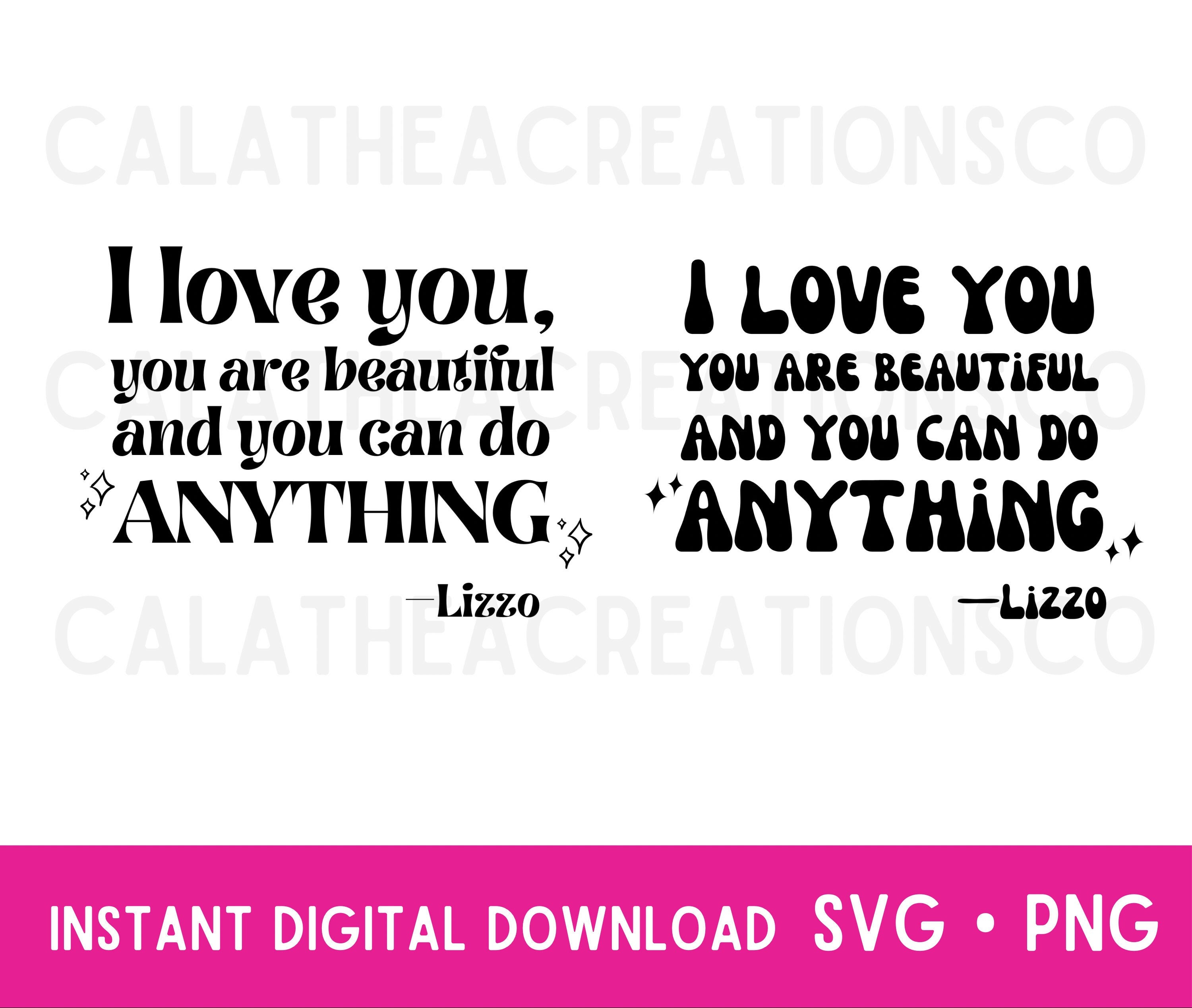 Lizzo Inspirational Quote SVG, PNG, DIY T-shirt, Youre Special ...
