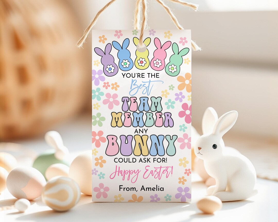 Easter Gift Tags, You're the Best Team Member Any Bunny Could Ask For ...