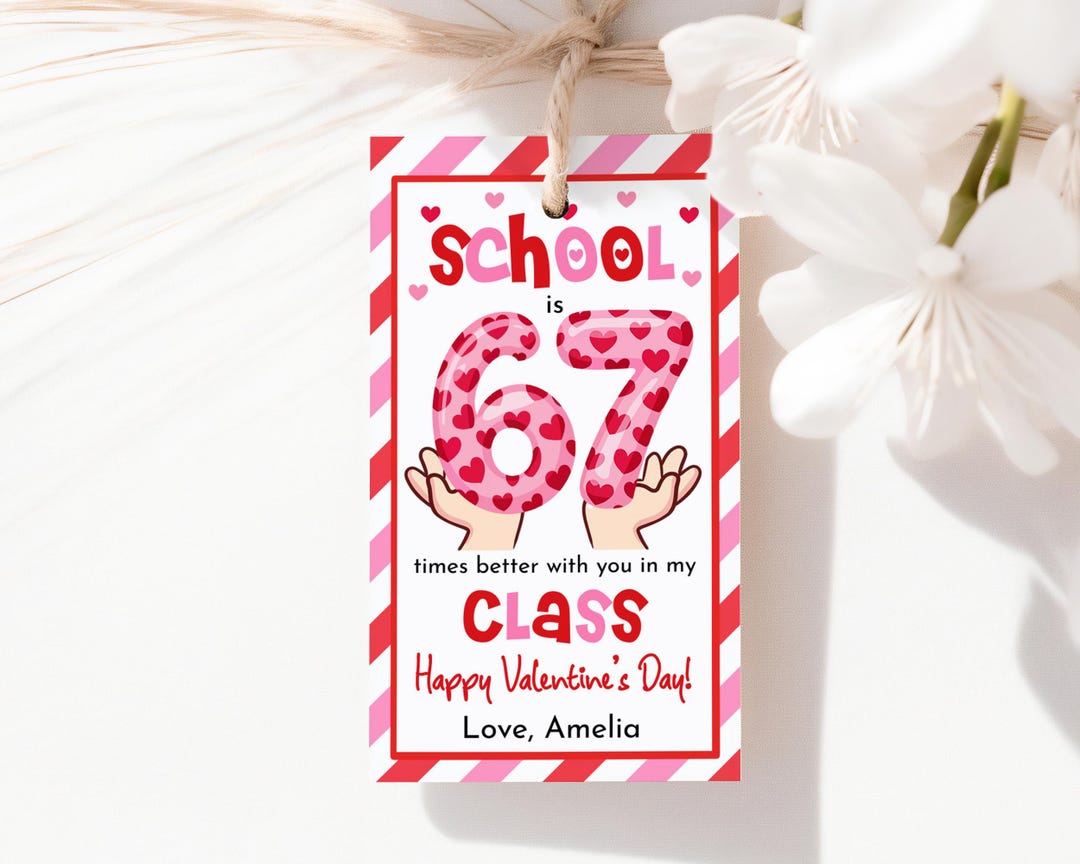 67 Valentine's Day Gift Tag, School is 6 7 Times Better Valentine Favor ...