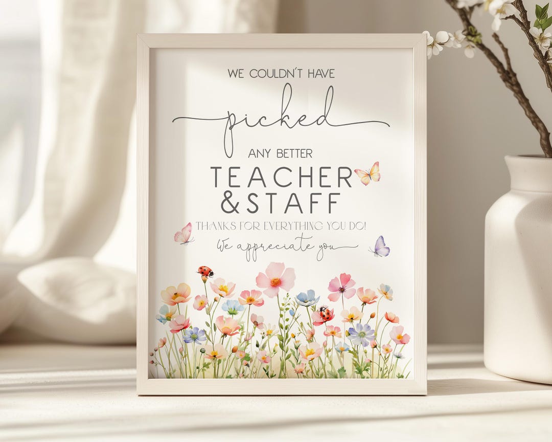 We Couldn't Have Picked Better Teacher and Staff Appreciation Week Sign ...