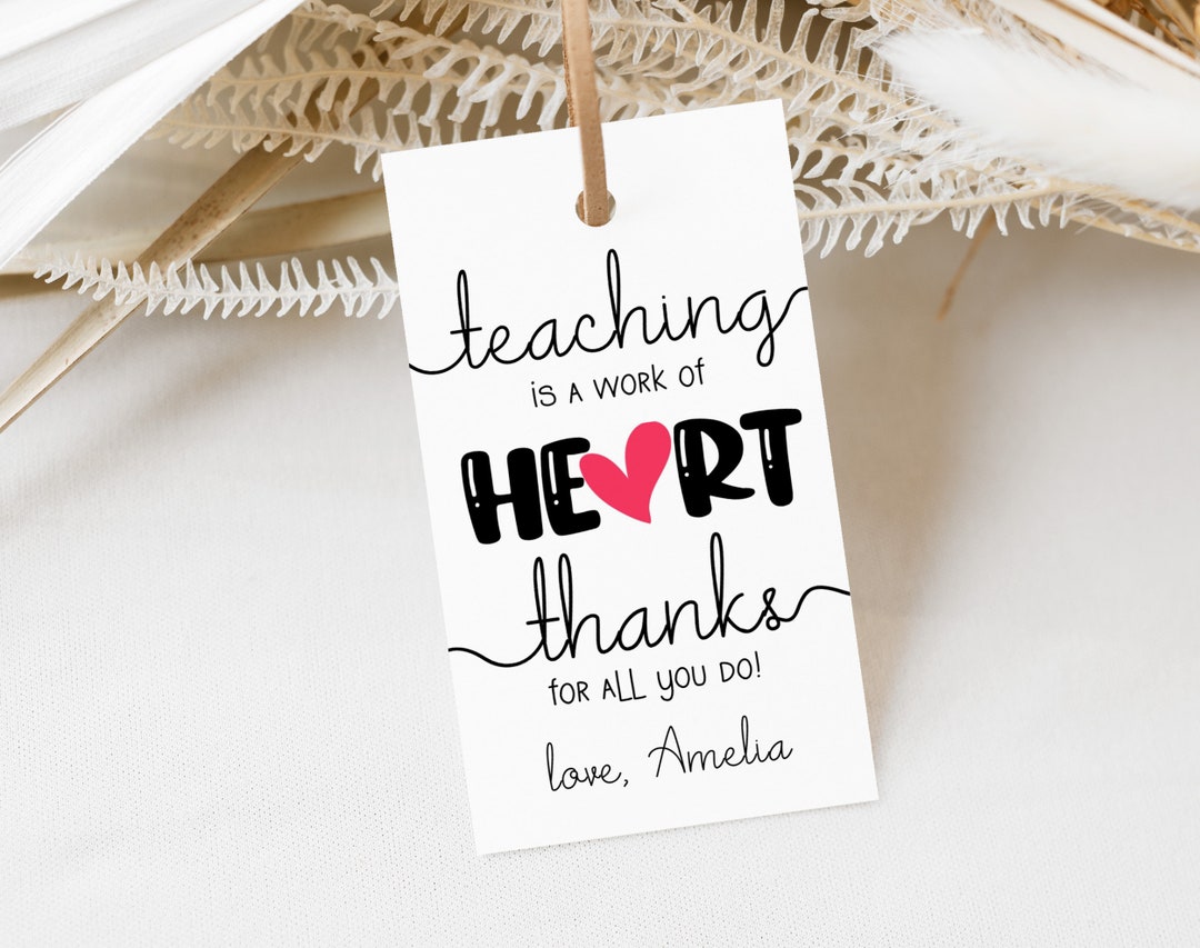Teacher Appreciation Week Thank You Tags Teaching is a Work of Heart ...