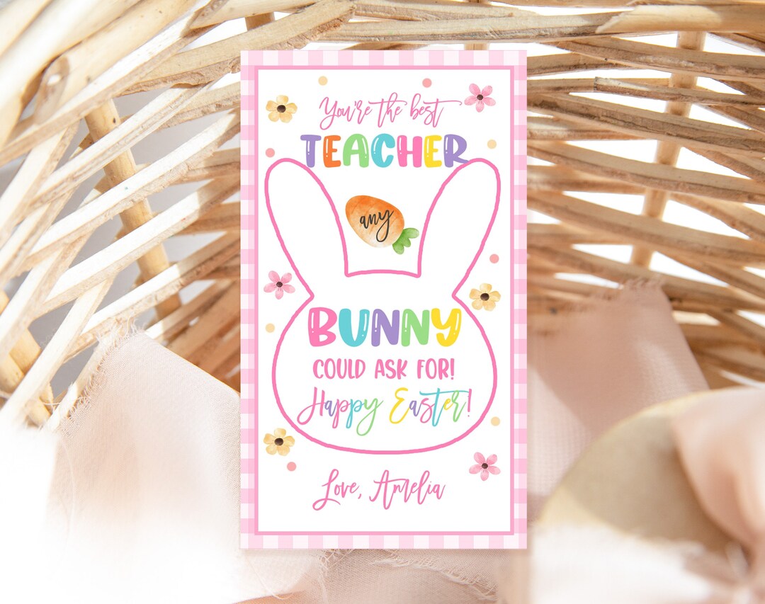 Easter Gift Tags You're the Best Teacher Any Bunny Could Ask for Favor ...