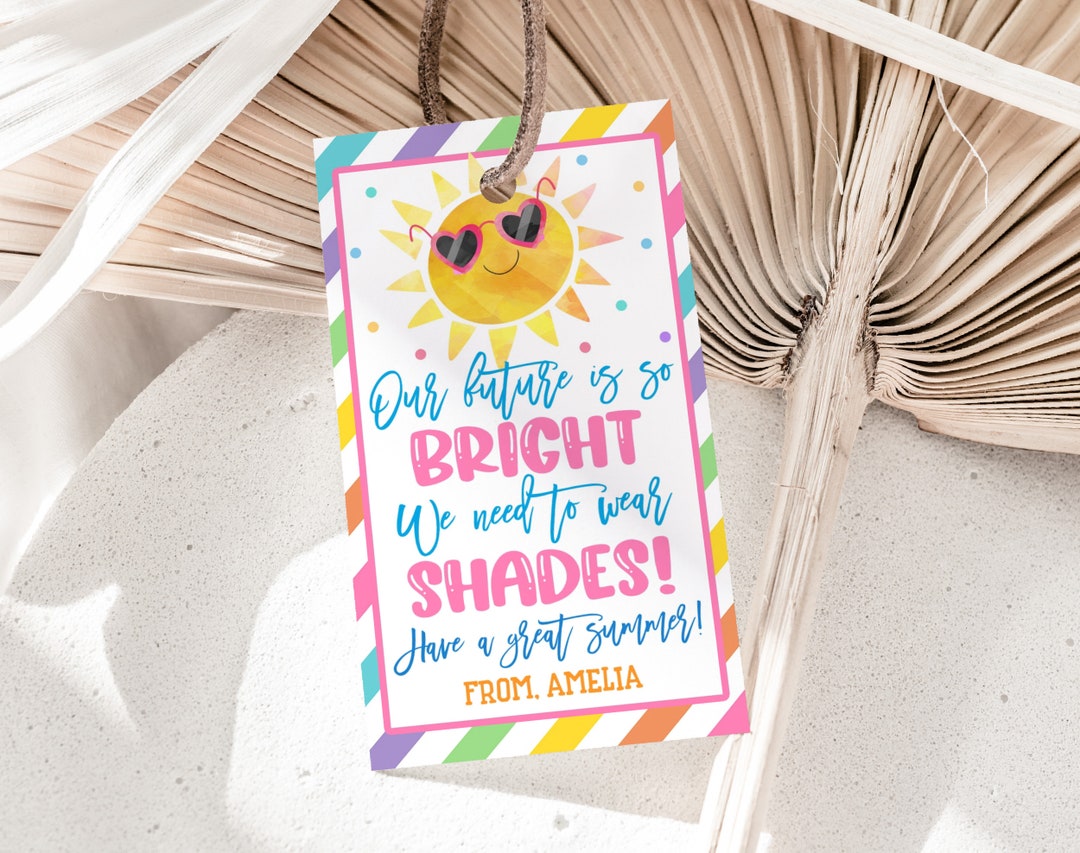 Our Future is so Bright We Need to Wear Shades Tag End of School Year ...
