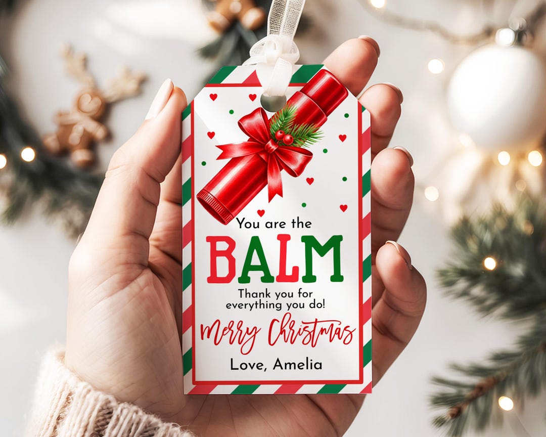 You're the BALM! Christmas Lip Balm Gift Tags, Holiday School, Teacher ...