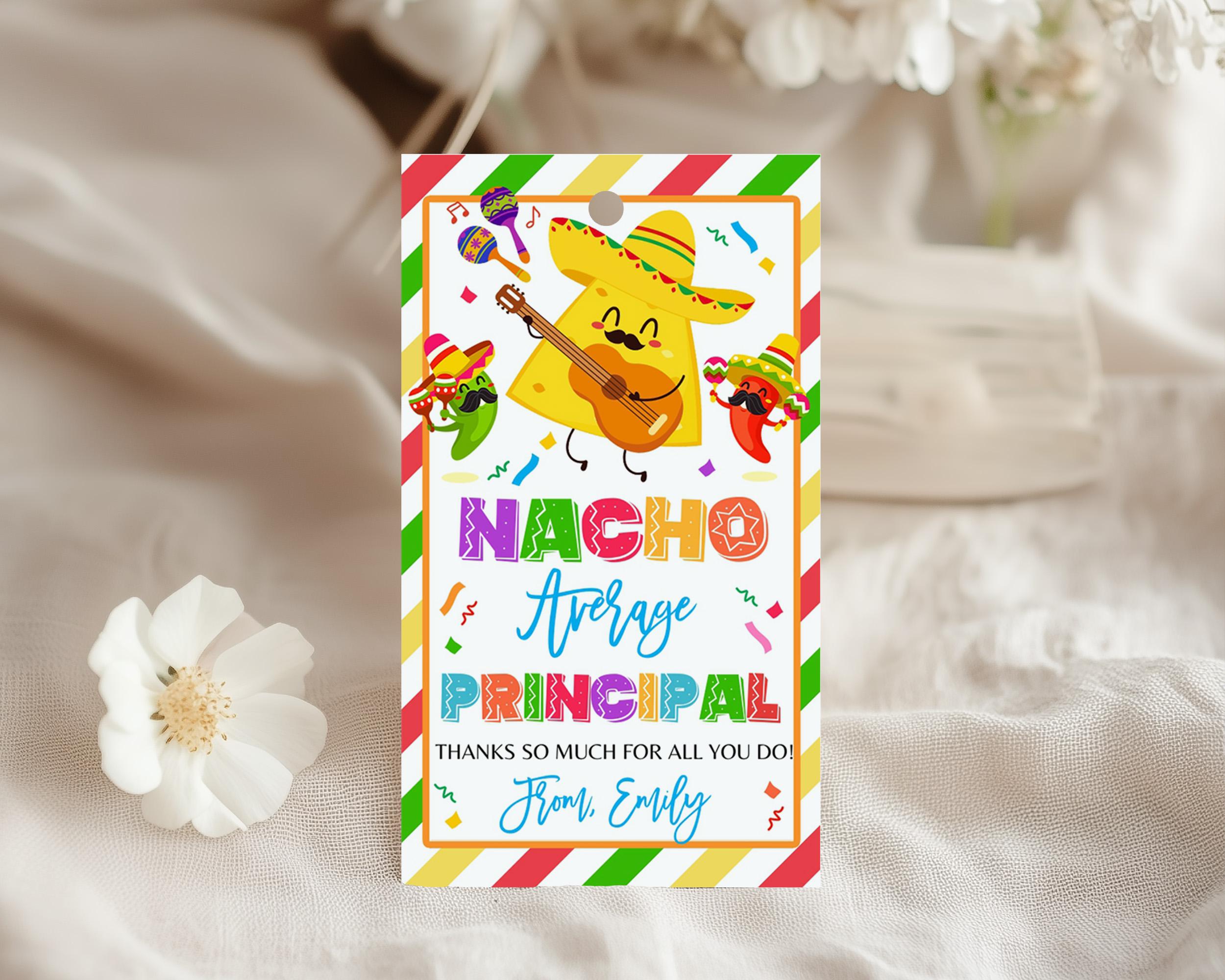 Nacho Average Principal Gift Tag Mexican Boss Appreciation Taco 'bout ...