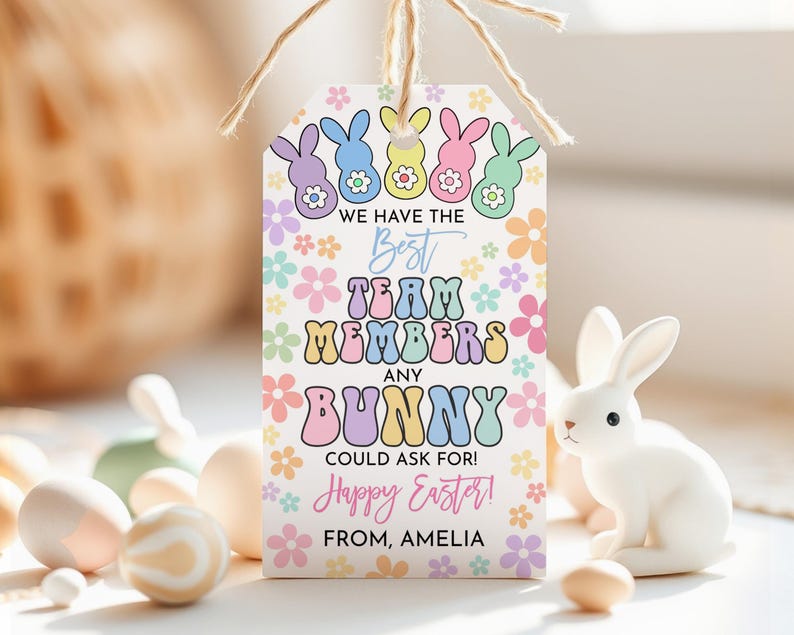 We Have the Best Team Members Any Bunny Could Ask for Easter Gift Tags ...