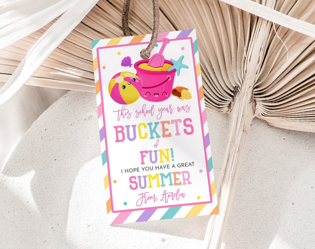 Buckets of Fun Gift Tags End of School Year Favor Tags Last Day of ...
