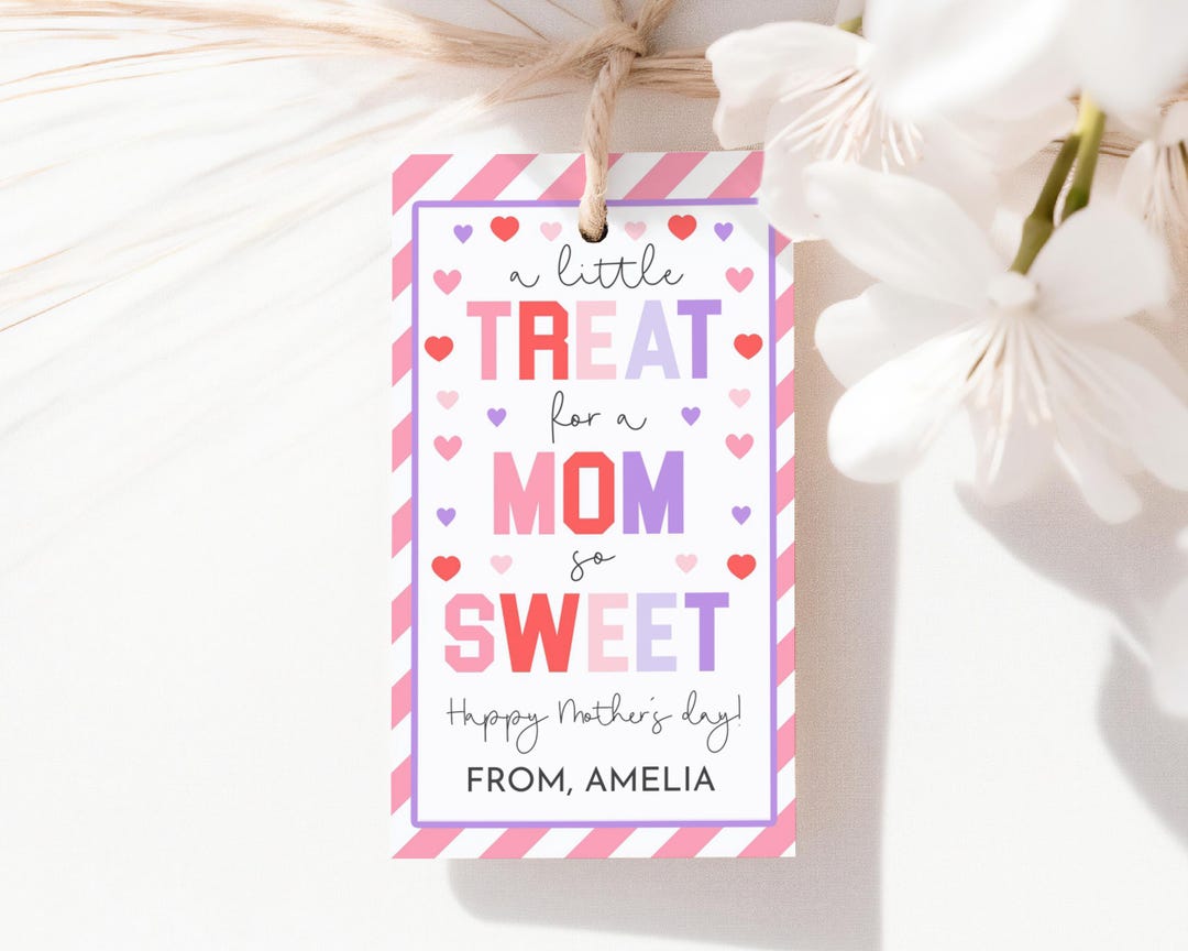 A Little Treat for A Mom so Sweet Gift Tag Mother's Day Favor Tag Happy ...