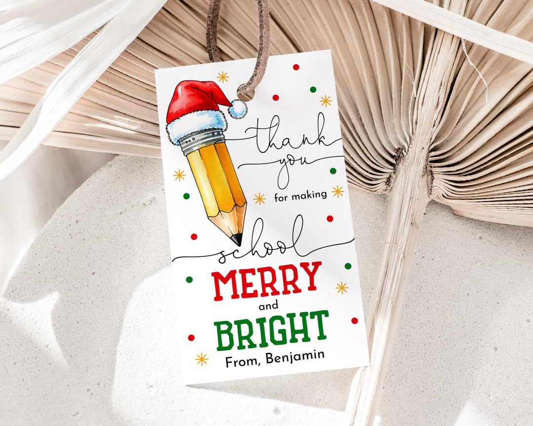 Christmas Pencil Gift Tag, Thank You for Making School Merry and Bright ...